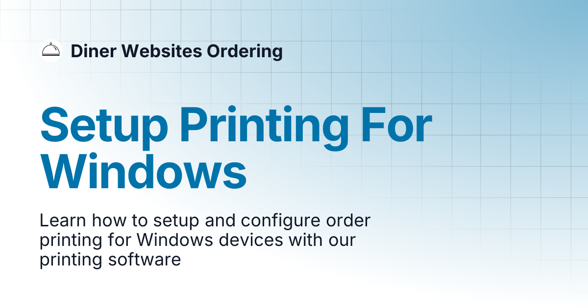 Setup Printing For Windows | Diner Websites Ordering