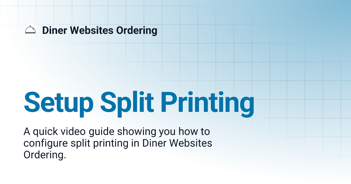 Setup Split Printing | Diner Websites Ordering