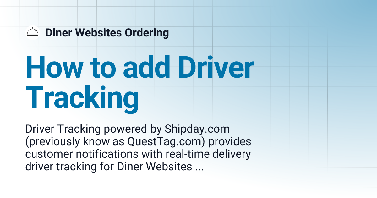 How to add Driver Tracking | Diner Websites Ordering